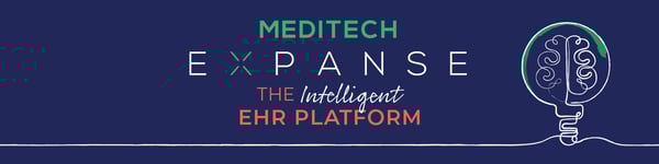 MEDITECH Expanse: The Intelligent EHR Platform